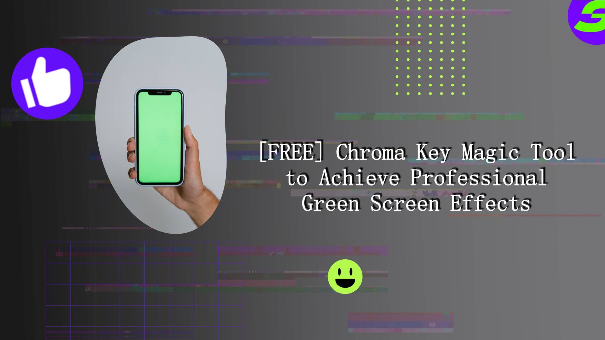[FREE] Chroma Key Magic Tool to Achieve Professional Green Screen Effects