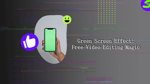 Green Screen Effect: Free Video Editing Magic